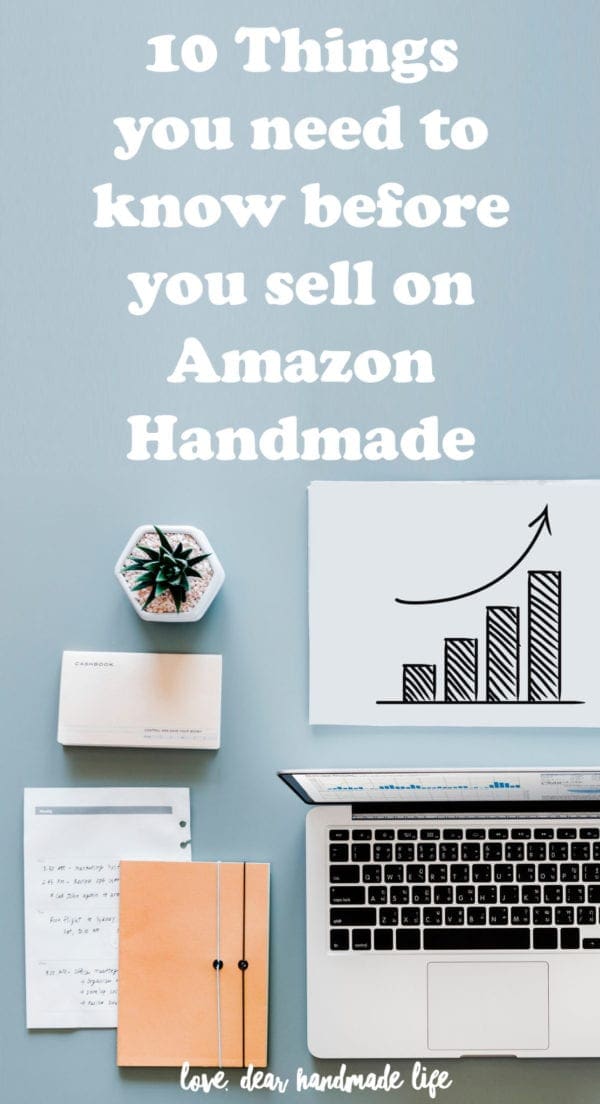 10 Things I Wish I’d Known About Amazon Handmade - Dear Handmade Life